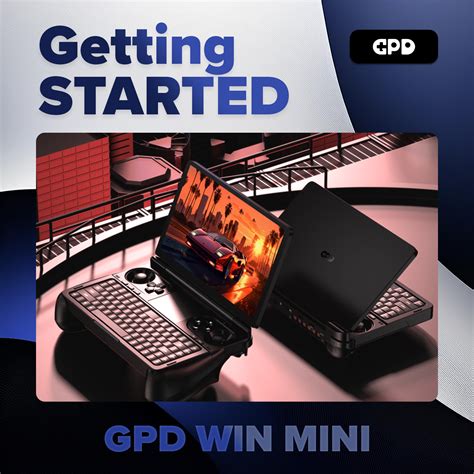 Getting Started With The Gpd Win Mini Setup Guide