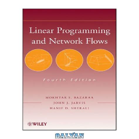 دانلود کتاب Linear Programming And Network Flows Fourth Edition بلیان