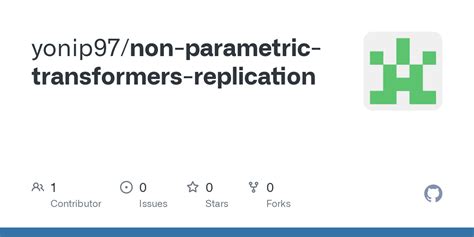 Github Yonip97 Non Parametric Transformers Replication