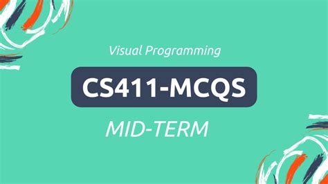 cs411 visual programming quiz mcqs lecture 1 22 midterm objective