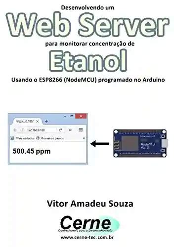 Pdf Desenvolvendo Um Web Server Para Monitorar Concentração De Etanol