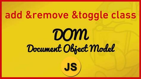 Dom Add Andremove Andtoggle Class Youtube