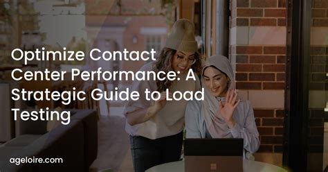 Optimize Contact Center Performance A Strategic Guide To Load Testing