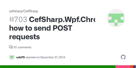 Cefsharpwpfchromiumwebbrowser How To Send Post Requests · Issue 703 · Cefsharpcefsharp · Github