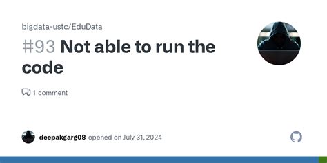 not able to run the code · issue 93 · bigdata ustc edudata · github