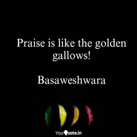 praise is like the golden quotes and writings by anuj patil yourquote