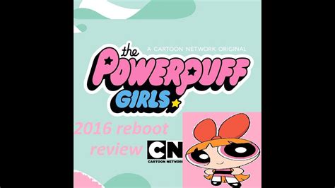 Powerpuff Girls 2016 Reboot Review Youtube