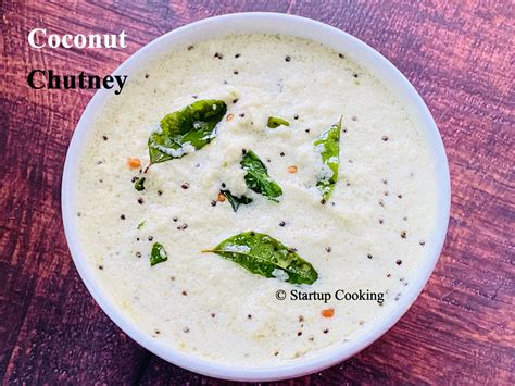Coconut Chutney Recipe Startup Cooking Startup Cooking