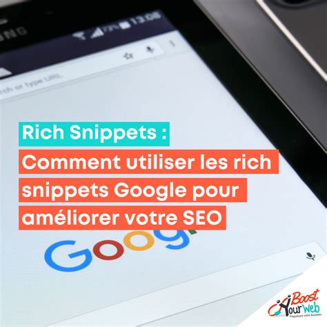 Améliorez votre SEO grâce aux Rich Snippets Boost Your Web