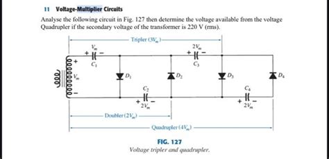 Solved 11 Voltage Multiplier Circuits Analyse The Follow