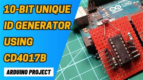 generate unique id s using cd4017 ic arduino and cd4017 ic project circuitician youtube