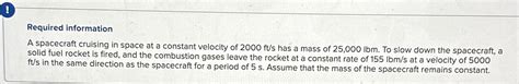 Solved A Spacecraft Cruising In Space At A Constant Velocity Of 2000 Fts 1 Answer
