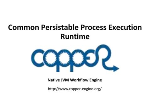 Copper A High Performance Workflow Engine Ppt