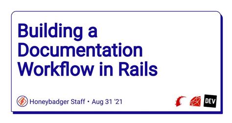 Building A Documentation Workflow In Rails Rdevto