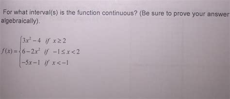Solved For What Interval S Is The Function Continuous Be Chegg