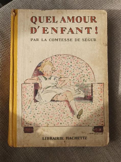 QUEL AMOUR D'ENFANT ! La Comtesse de Ségur 1947 EUR 10,00 - PicClick FR