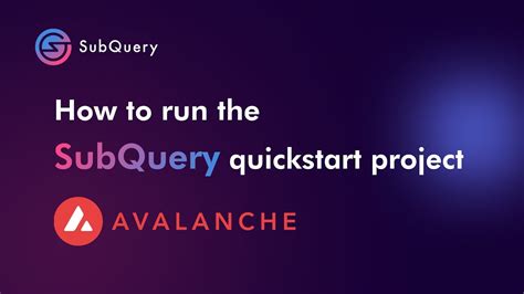 How To Run The Subquery Avalanche Quickstart Project Youtube