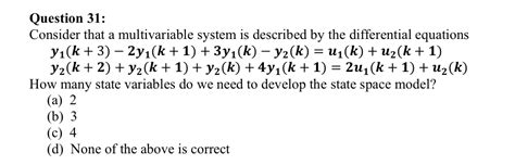 Solved Question 31 Consider That A Multivariable System Is