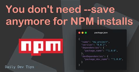 You Dont Need Save Anymore For Npm Installs