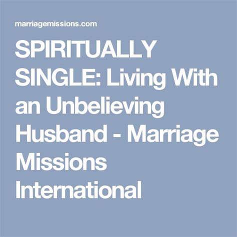 Spiritually Single Living With An Unbelieving Husband Marriage Missions International