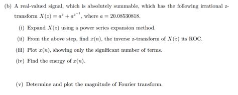 Solved B A Real Valued Signal Which Is Absolutely Chegg Com