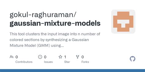 GitHub Gokul Raghuraman Gaussian Mixture Models This Tool Clusters The Input Image Into N