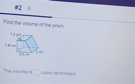Solved Find The Volume Of The Prism The Volume Is Cubic Chegg Com