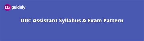 Uiic Assistant Syllabus 2025 Pdf Download Exam Pattern