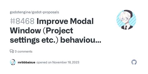 improve modal window project settings etc behaviour on windows · issue 8468 · godotengine