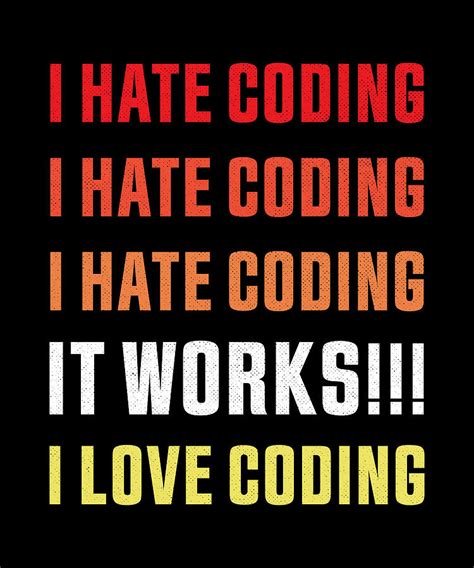 I Hate And Love Coding Programmer T Digital Art By Philip Anders Pixels