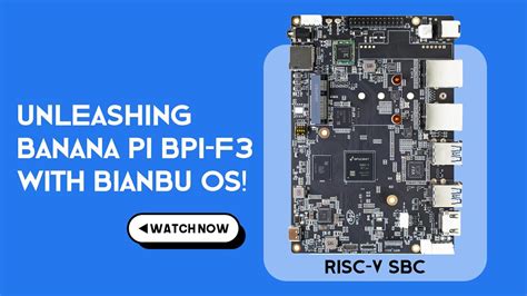 Banana Pi Bpi F3 Unboxing And Running Bianbu Os Risc V Single Board Computer Bpi F3bpi Cm6