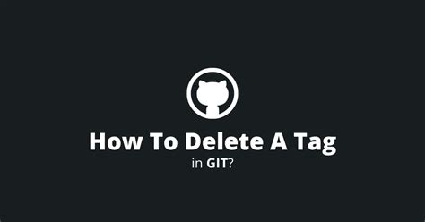 How To Delete A Remote Or Local Tag In Git