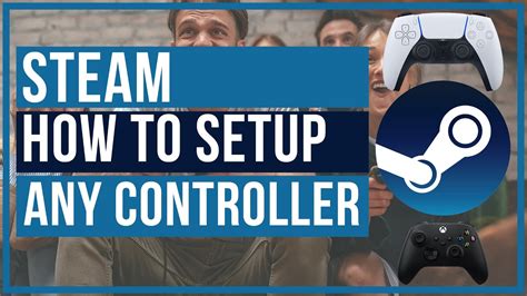 How To Setup Any Controller On Steam Xbox PS Dualsense And More