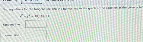 Solved Find Equations For The Tangent Line And The Normal