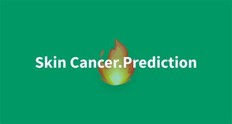 Skin Cancerprediction A Hugging Face Space By Hoangkha1810