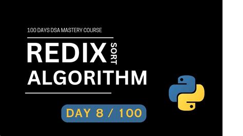 Regix Sort Algorithm In Python Day 8 100 Days Dsa Mastery Course Youtube