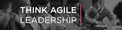 Think Agile Leadership Posted On Linkedin