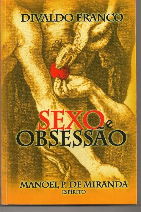 LivroEspíritaLivre Livro 24 Sexo e Obsessão