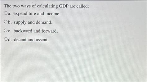 solved the two ways of calculating gdp are called a