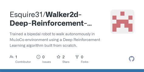 GitHub Esquire Walker D Deep Reinforcement Learning Trained A Bipedal Robot To Walk