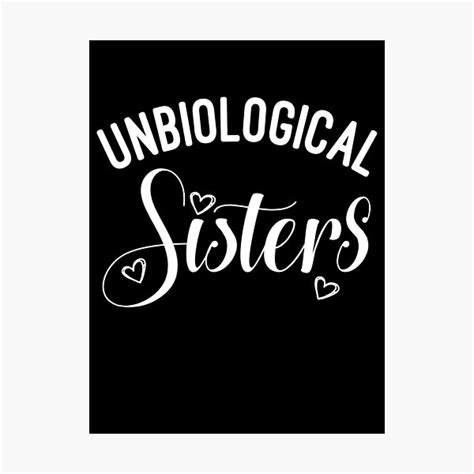 Unbiological Sisters Cute Best Friends Photographic Print By