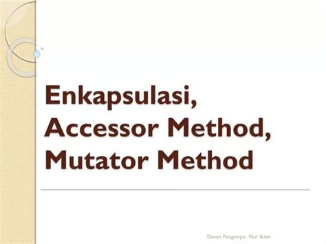 Ppt Enkapsulasi Accessor Method Mutator Method Powerpoint