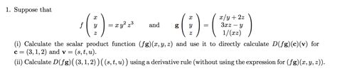 Solved Suppose That F X Y Z Xy 2 Z 3 And G X Y Z