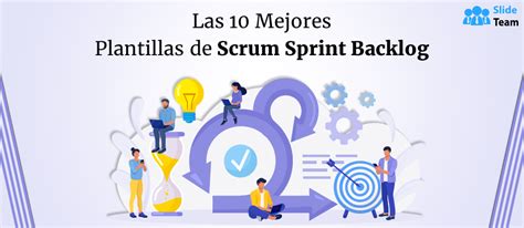 Las 10 Mejores Plantillas De Scrum Sprint Backlog Con Muestras Y Ejemplos