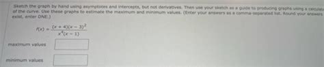 solved sketch the graph by hand using asymptotes and