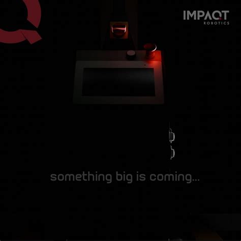 Impaqt Robotics On Linkedin Something Big Is Coming Impaqt Robotics