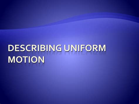 PPT Describing Uniform Motion PowerPoint Presentation Free Download ID 477673