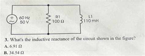 Solved What S The Inductive Reactance Of The Circuit Chegg