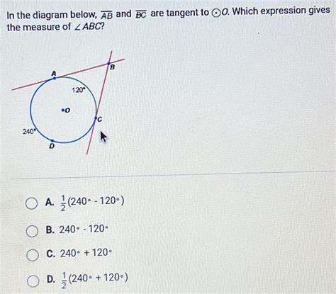 In The Diagram Below Overline Ab And Overline Bc Are Tangent To Odot O Which Expression [geometry]