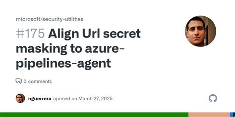 Align Url Secret Masking To Azure Pipelines Agent · Issue 175 · Microsoftsecurity Utilities